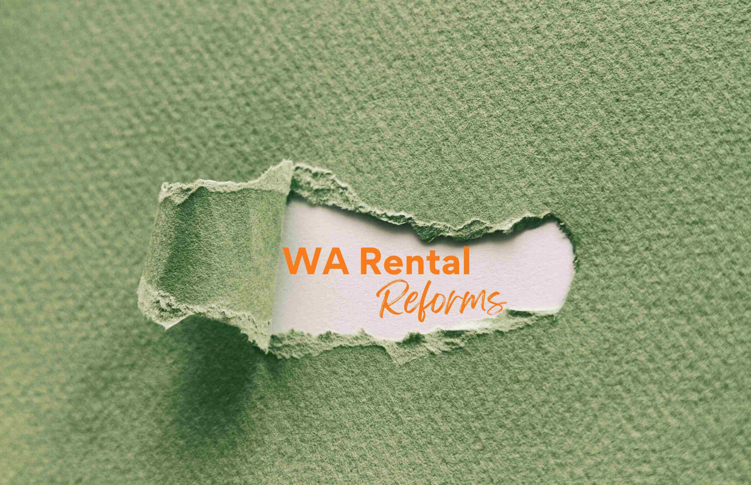 WA Rental Reforms - Real Property