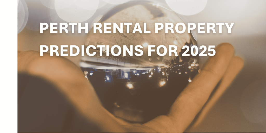 Perth Rental Property Predictions for 2025 - Real Property