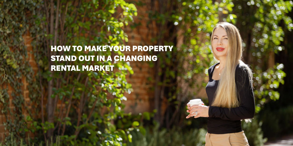 How to Make Your Property Stand Out in a Changing Rental Market - Real ...